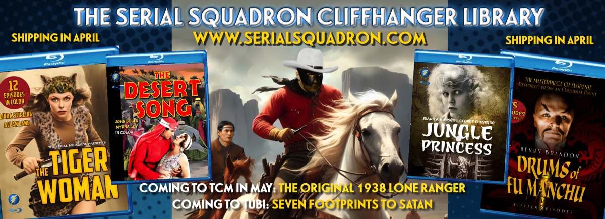 The Serial Squadron Cinema Cliffhanger Archive